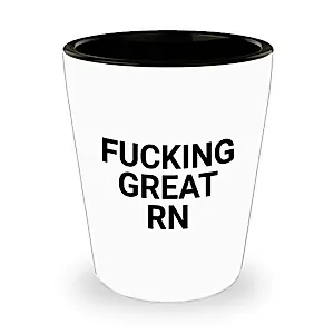 Best Registered Nurse Fucking Great RN Shot Glass Unique Ceramic Funnyand Sarcasm 1.4 Oz Birthday Stocking Stuffer
