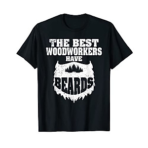 Mens Woodworking Gift T-Shirt Woodworker Carpentry Beard