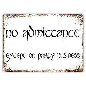 Rellcolle Retro Metal Tin Sign No Admittance Except On Party Business Aluminum Sign for Home Bar Wall Art Decor 12x16 Inch