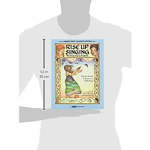 Rise Up Singing : The Group Singing Songbook: (larger print leader's edition)