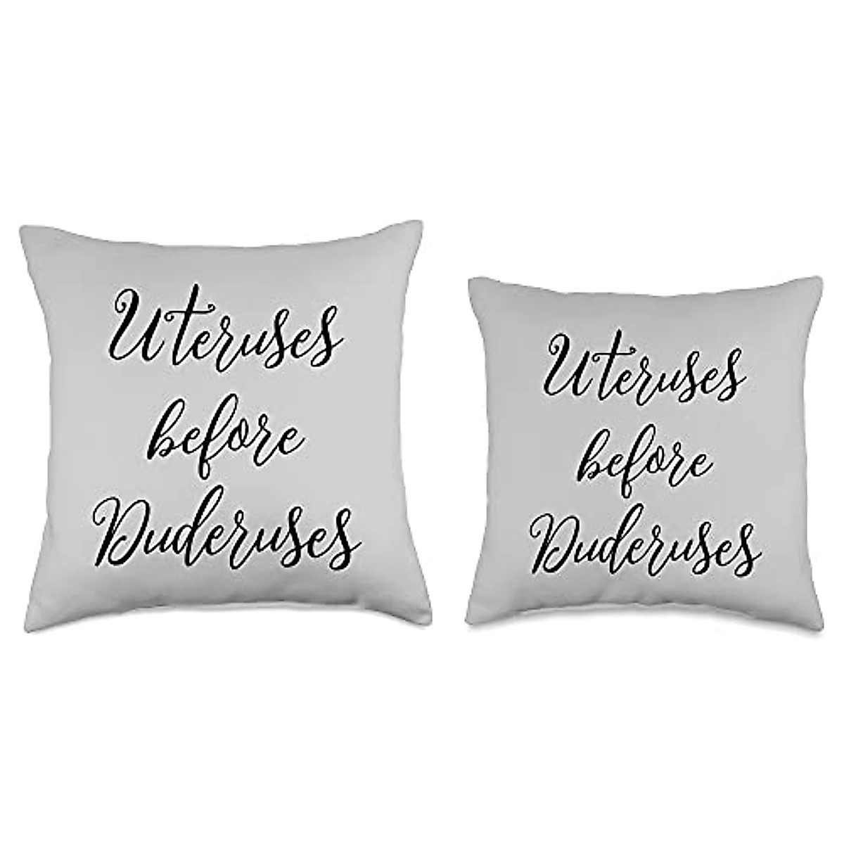 Uteruses before Duderuses Empowered Women GRL Pwr She Persisted Feminist Throw Pillow, 18x18, Multicolor