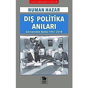 Dis Politika Anilari: Güncemden Notlar (1967-2018)