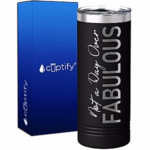 Cuptify Not A Day Over Fabulous Skinny Tumbler with Lid Laser Engraved on Black 22 oz Insulated Stainless Steel Best Friend Birthday Gift For Women
