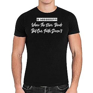 Persevere With Faith, Perfect For Son's Graduation - In Mississippi Where The River Bends But Our Faith Doesn't Men Or Women Black Men Women Black T-shirt