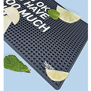 It's Ok to Have Too Much Fun 17.7" x 11.8" Funny Bar Spill Mat Rail Countertop Accessory Home Pub Decor Slip Resistant Durable Thick Covering for Craft Brewery Kitchen Cafe and Restaurant Accessory