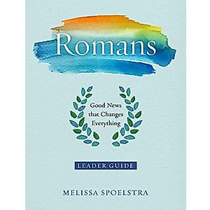Romans Womens Bible Study Leader Guide