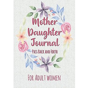 Mother Daughter Journal Pass Back and Forth: Gift Ideas for Adult Daughters, Women Keepsake Diary with Guided Prompts, Fun Quizzes, Questions and Lined Pages for Answers