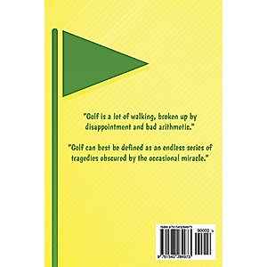 Golf It's A Funny Old Game: The Funniest Quotes About Golf (Quotes For Every Occasion)