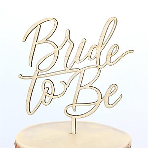 Bride To Be Cake Topper for Bridal Shower Decoration - Bachelorette Rustic Wedding Party, Wood