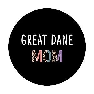 Great Dane Mom Funny Great Dane Dog Lover Gift Women PopSockets Swappable PopGrip