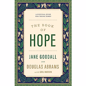 The Book of Hope: A Survival Guide for Trying Times (Global Icons Series)