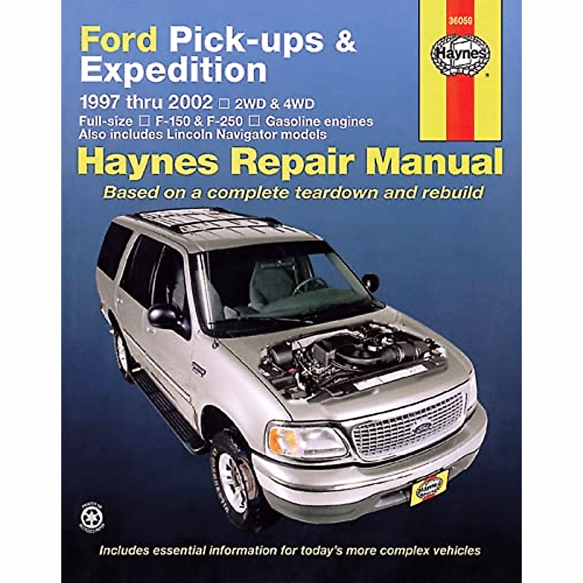 Haynes Ford Pick-ups & Expedition Lincoln Navigator Automotive Repair Manual: F-150 1997 Through 2003, Ford Expedition 1997 Through 2014, Ford F-250 ... 1998 Through 201 (Haynes Repair Manual)