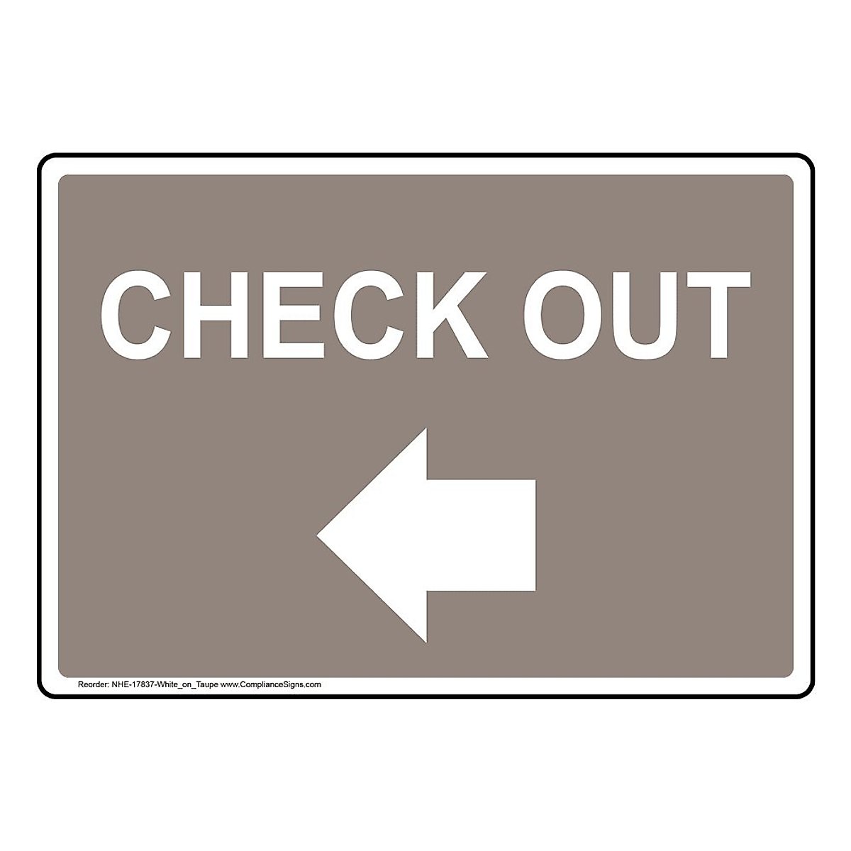 ComplianceSigns.com Check Out (With Left Arrow) Sign with Symbol, 10x7 in. Plastic for Wayfinding, Made in USA