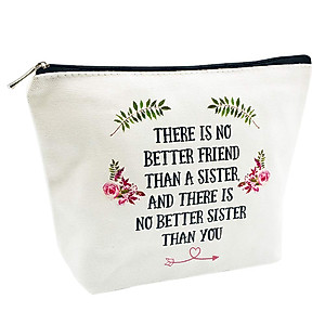Sister Gifts from Sisters Birthday Mothers Day Gifts for Sister in Law from Brother Funny Makeup Bag for Women There is No Better Sister Than You Thank You Gifts for Christmas