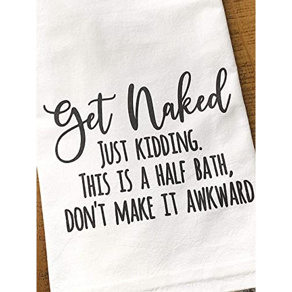 Handmade Funny Kitchen Towel - Get Naked - 100% Cotton Funny Hand Towel for Bathroom - 28x28 Inch Perfect for Housewarming-Christmas-Mothers’ Day-Birthday Gift
