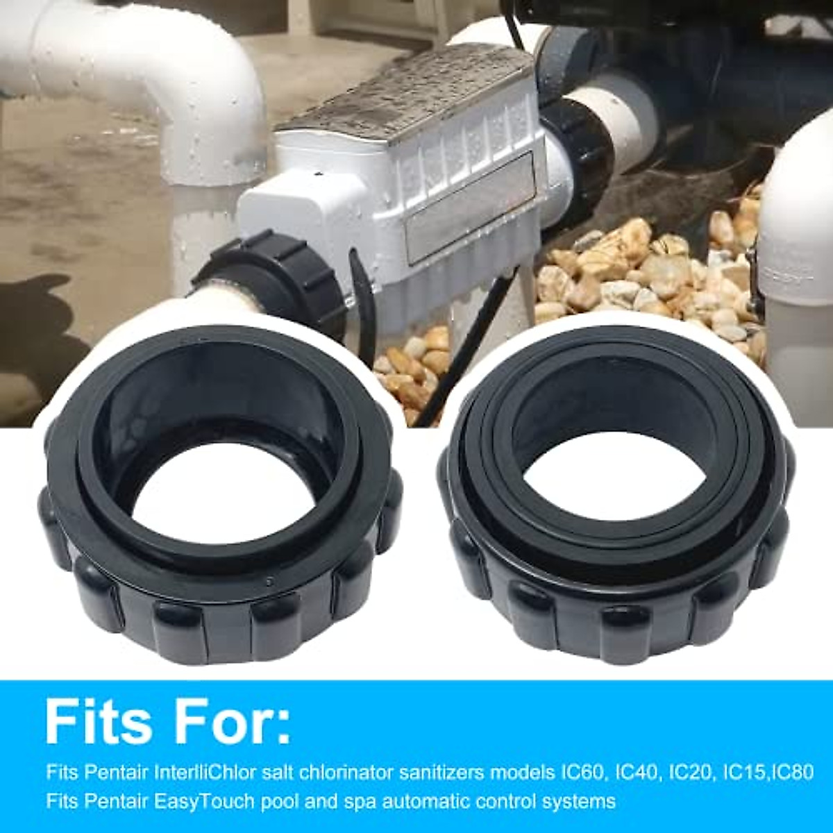 HRepair 520595 1.9" Union Compatible Pentair IC20 IC40 IC60 IC80 Pool Spa Sanitizer Automation Control Salt Systems Replacement Pentair Union 2PCS