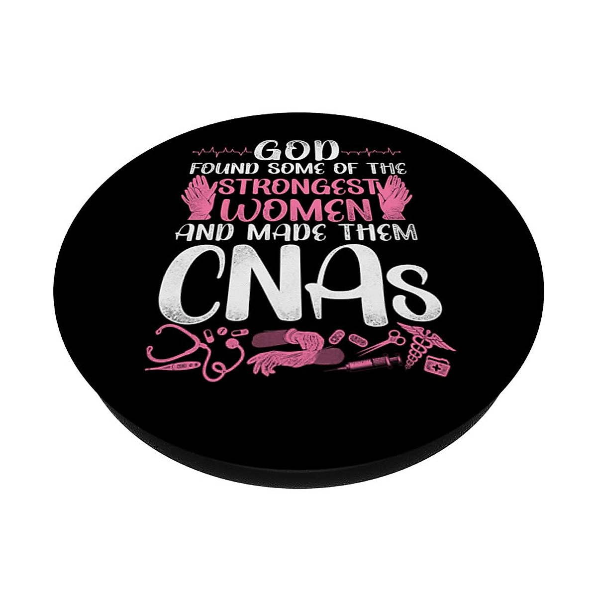 CNA Nurse Certified Nursing Assistant Female Girl God Found PopSockets Standard PopGrip