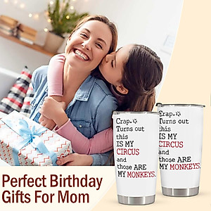 Crap. Turns Out This Is My Circus And These Are My Monkeys Funny Mothers Day Gifts for Mom, Mother, Mama – Sarcastic Funny Mom Gifts from Son Daughter Funny Mom Tumbler With Lid 20oz Travel Coffee Cup