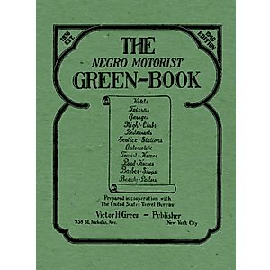 The Negro Motorist Green-Book: 1940 Facsimile Edition