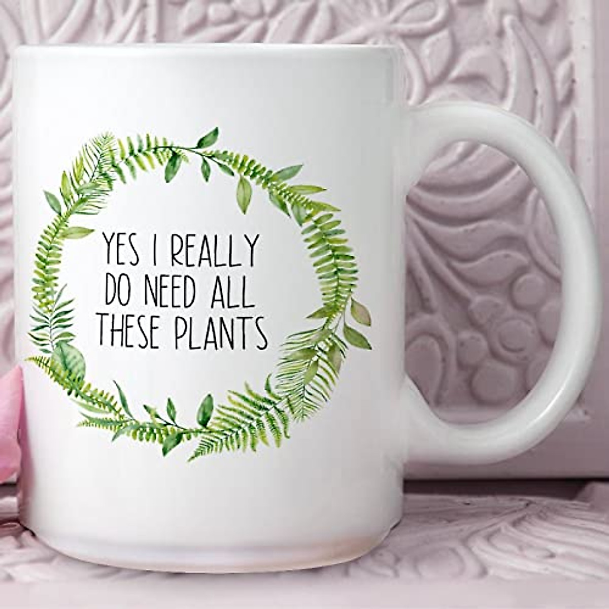 Plant Coffee Cup Yes I Really Do Need All These Plants Coffee Mug 15oz Funny Green Cactus Garden Ceramic Coffee Cups Great Gift Idea for Plant Lover Plant Lady Plant Mom Gardener