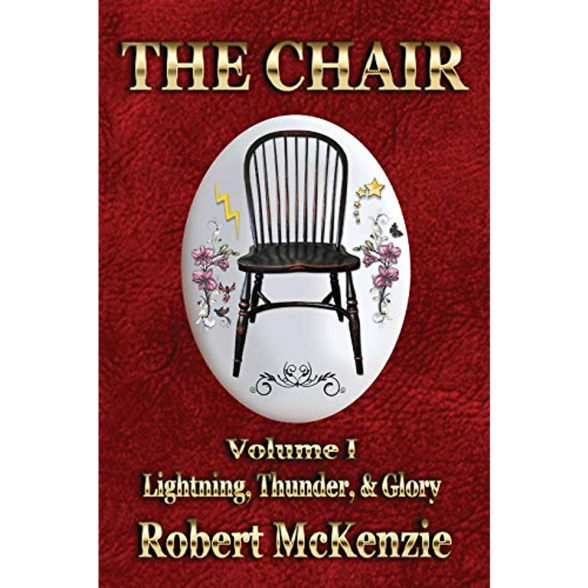 The Chair: Volume I: Lightning, Thunder, & Glory