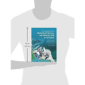 An Introduction to Geographical Information Systems (4th Edition)