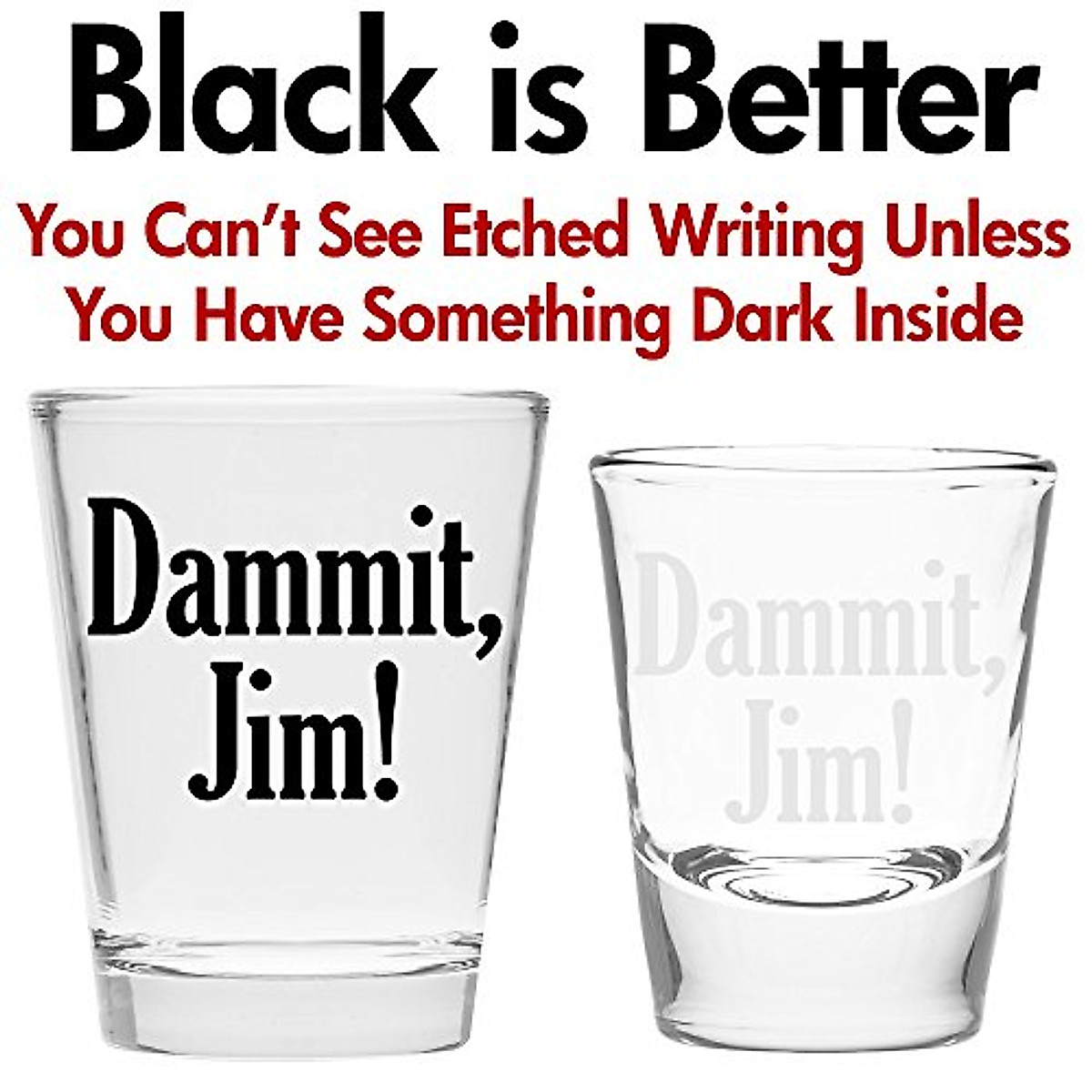 Funny Shot Glass - Damnit Jim - Makes a Funny Gift for Men and Women Hilarious Shot Glasses Funny Gift for Drinking Buddies - Cute Shot Glasses Gift