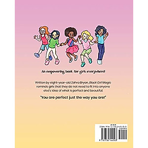 Black Girl Magic: A Book About Loving Yourself Just the Way You Are.