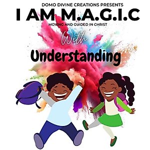 I am M.A.G.I.C with understanding: I am moving and guided in Christ (Don't judge a book by its cover)