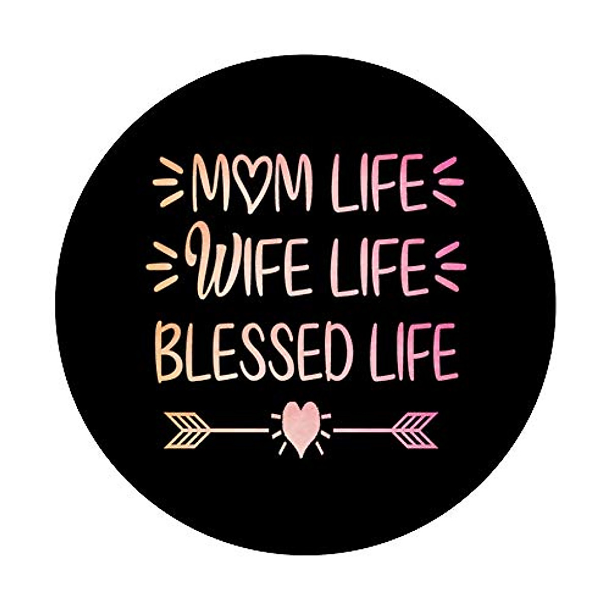 Mom Life Wife Life Blessed Life PopSockets PopGrip: Swappable Grip for Phones & Tablets
