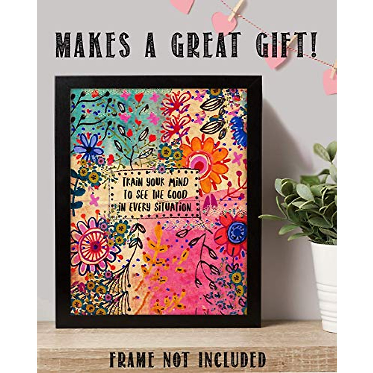 "Train Your Mind To See The Good"- 8 x 10"Inspirational Wall Print Sign on Floral Hippie Pattern- Ready to Frame. Retro Motivational Wall Art. Home-Office Décor. Great for Students-Classroom-Dorm.