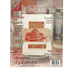 STAMPERS SAMPLER, TAKE TEN, CREATING GREAT CARDS IN TEN MINUTES OR LESS, 2013