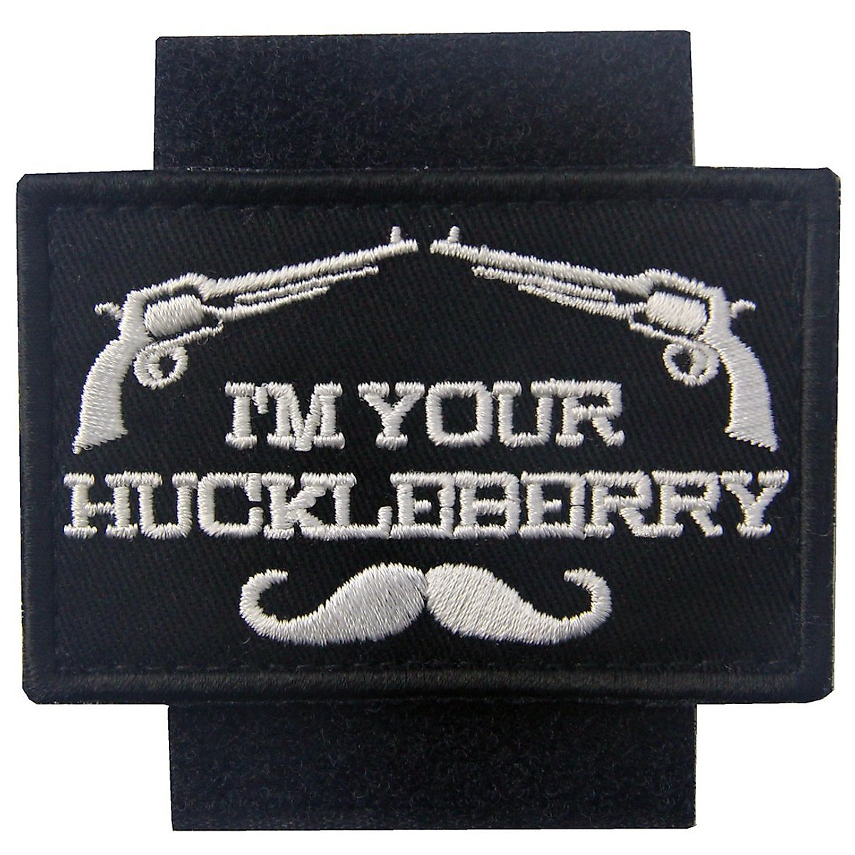 I'm Your Huckleberry Patch Embroidered Tactical Applique Army Morale Hook & Loop Emblem, White