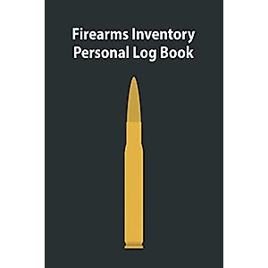 Firearms Inventory Personal Log Book Organizer: Personnel Firearms Acquisition and Disposition Record Book, Guns Ownership Data Recorder, Track All Your Gun Collection Information