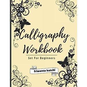 calligraphy set for beginners: Simple Guide to Hand Lettering and Modern Calligraphy for Adults and Kids , Alphabets with Pretty Letters , with Techniques, Tips, Practice Pages