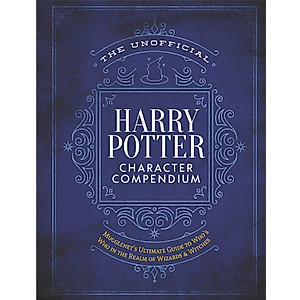 The Unofficial Harry Potter Character Compendium: MuggleNet's Ultimate Guide to Who's Who in the Realm of Wizards and Witches (The Unofficial Harry Potter Reference Library)