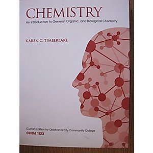 Chemistry (An Introduction to General, Organic, and Biological Chemistry, Custom Edition for Oklahoma City Community College, CHEM 1123)