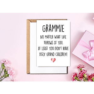 Funny Grammie Card, No Matter What Life Throws At You At Least You Don't Have Ugly Grand Children, Greeting Birthday Card, Mother's Day Card