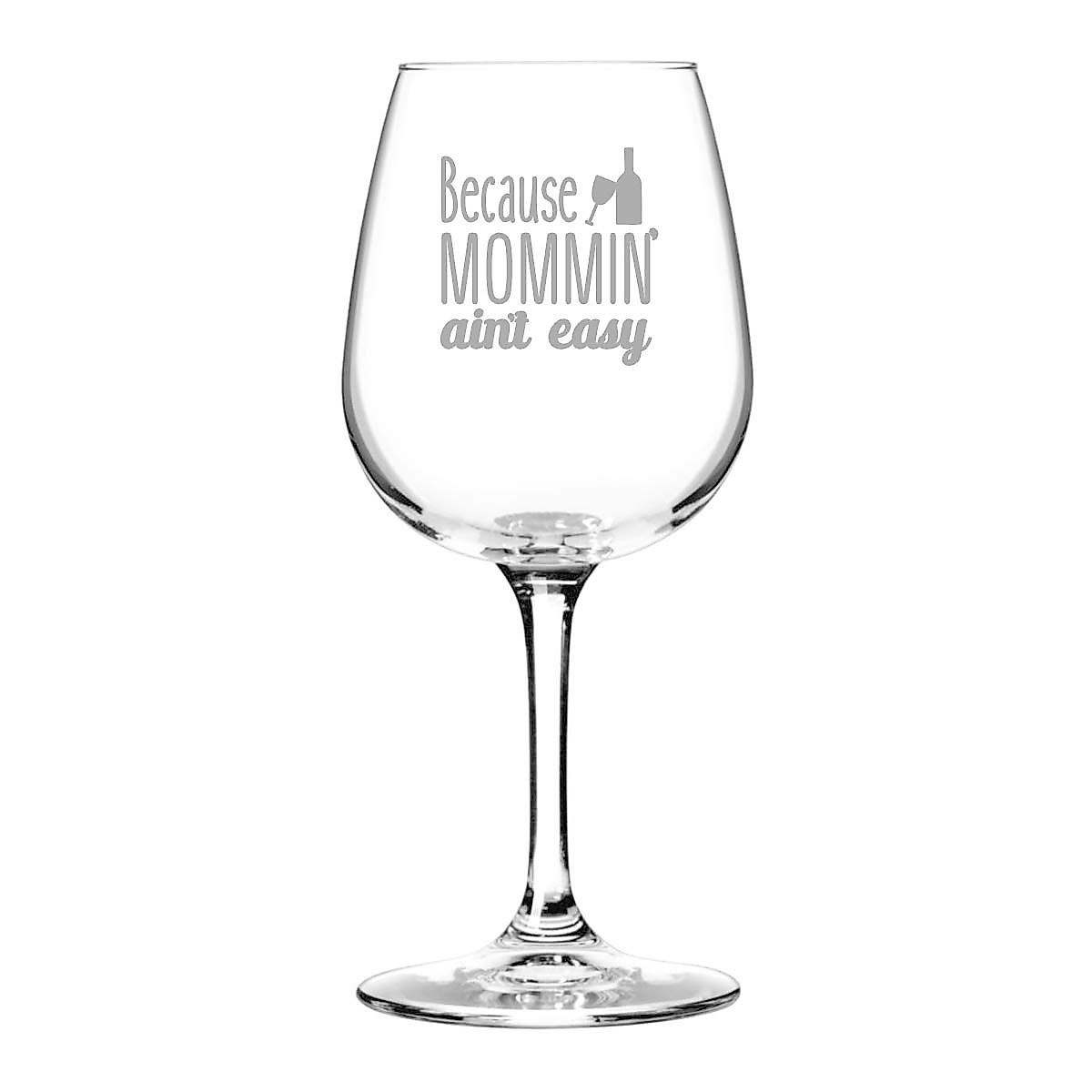 Mommin' Ain't Easy Funny Wine Glass Gifts for Women- Mommy Birthday or Mothers Gift Idea for Her, Best Friend- Unique Birthday Present for New Moms- Gift for Wife From Husband, Kids- Mom Wine Glass