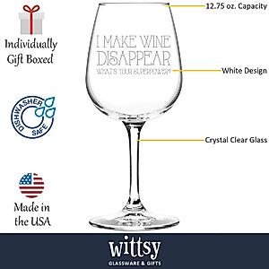 I Make Wine Disappear Funny Wine Glass - Best Wine Gifts for Wine Lovers, Women, Mom, Wife - Unique Gag Mom Gifts from Daughter, Son - Birthday Present Ideas for Her - Fun Novelty Gift