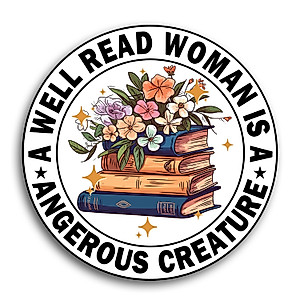Feminist Sticker Feminism A Well Read Woman is A Dangerous Creature Vinyl Die Cut Sticker for Car Laptop Phone Water Bottle Guitar Helmet Gift Idea Merchandise Decor Decal Stuff