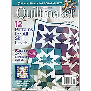 QUILTMAKER MAGAZINE, 12 PATTERNS FOR ALL SKILL LEVELS JANUARY/FEBRUARY, 2017