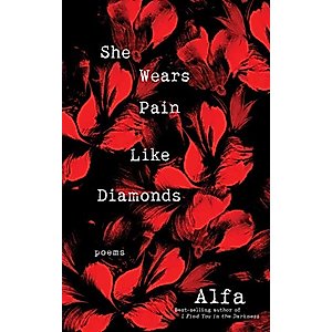 She Wears Pain Like Diamonds: Poems