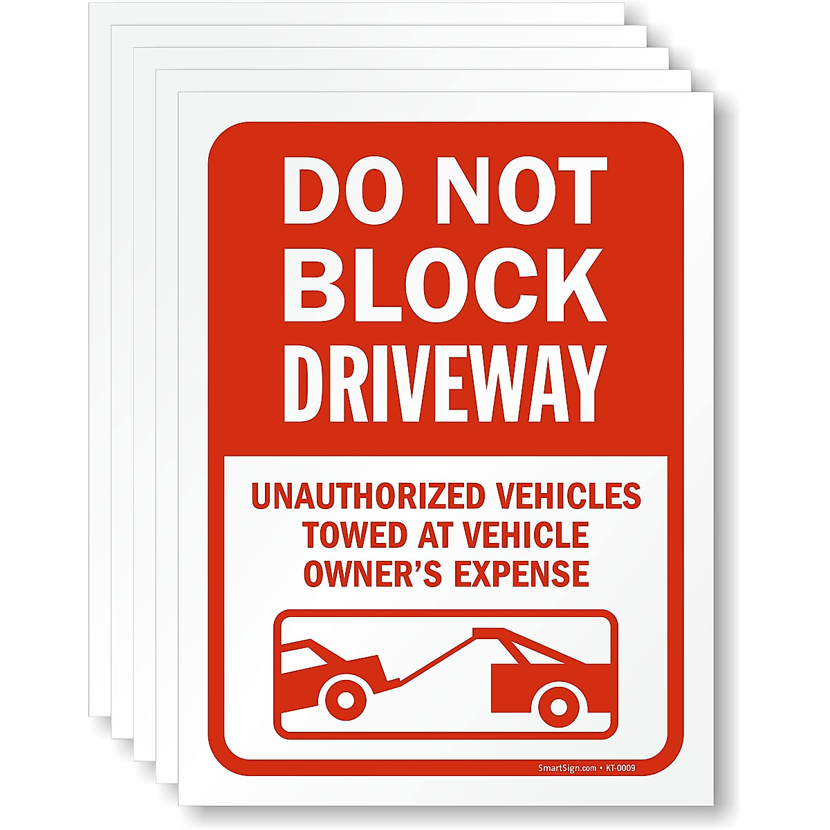 SmartSign (Pack of 5) 12 x 9 inch “Do Not Block Driveway - Unauthorized Vehicles Towed” Sign, Screen Printed, 10 mil Polystyrene Plastic, Red and White, Made in USA