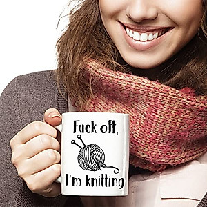 Fuck Off, I'm Knitting, Yarn Gifts, Knitting Gifts, Crocheting Coffee Mugs, Gift for Knitter, Crocheter, Wife, Mom, Grandma, Grandmother, Christmas, Birthday, Mothers Day Gifts