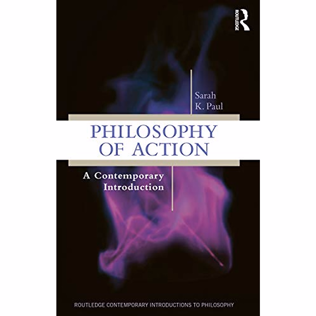 Philosophy of Action (Routledge Contemporary Introductions to Philosophy)