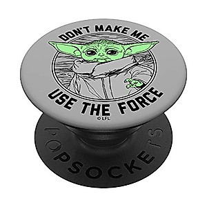 Star Wars: The Mandalorian Child Don't Make Me Use The Force PopSockets PopGrip: Swappable Grip for Phones & Tablets