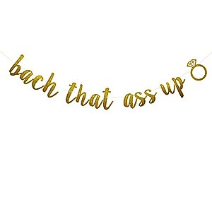 Bach That Ass Up Banner,Pre-strung ,No Assembly Required, Bachelorette/ Bridal Shower Party Supplies Decorations, Gold Glitter Paper Garlands Backdrops, Letters Gold Betteryanzi