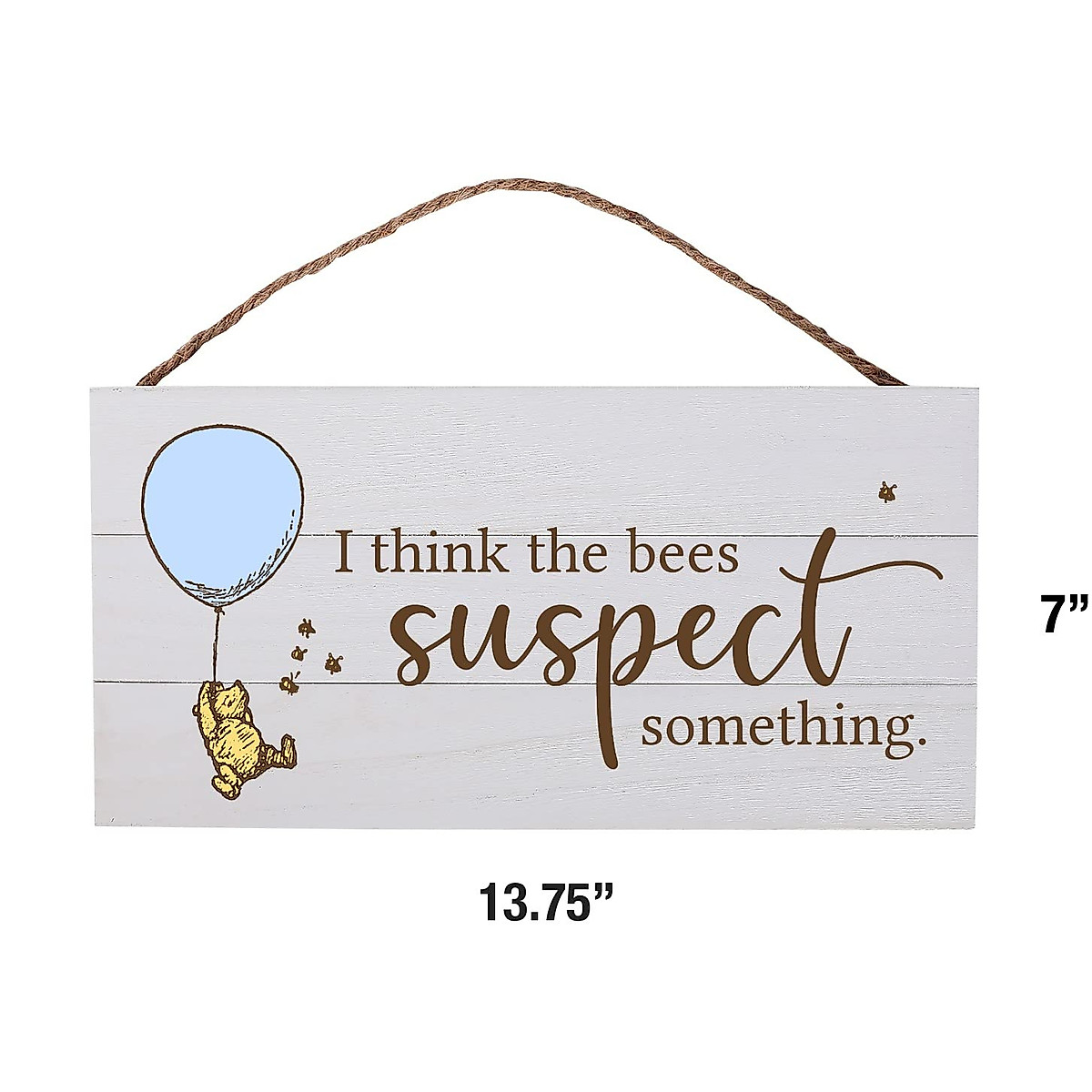 GSM Brands Winnie The Pooh Sign for Nursery Home Decor - Classic Quote I Think The Bees Suspect Something Wooden Plank Sign (13.75 x 7)