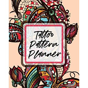 Tattoo Pattern Planner: Cultural Body Art Doodle Design Inked Sleeves Traditional Rose Free Hand Lettering
